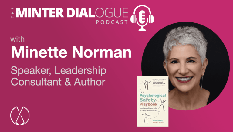 Minette in conversation with Minter Dial – The Psychological Safety ...